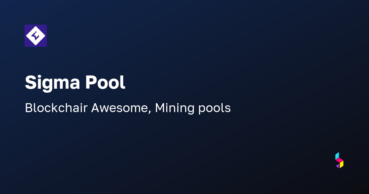 Sigma Pool — Blockchair Awesome