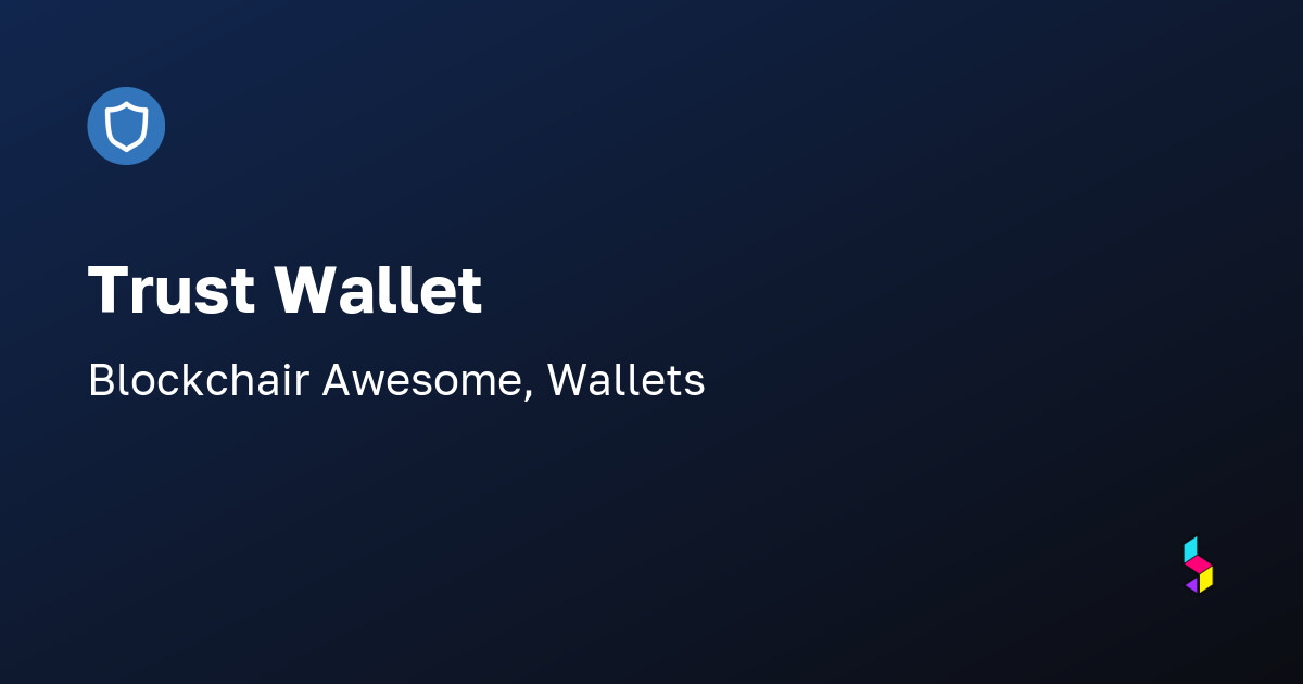 Trust Wallet — Blockchair Menakjubkan
