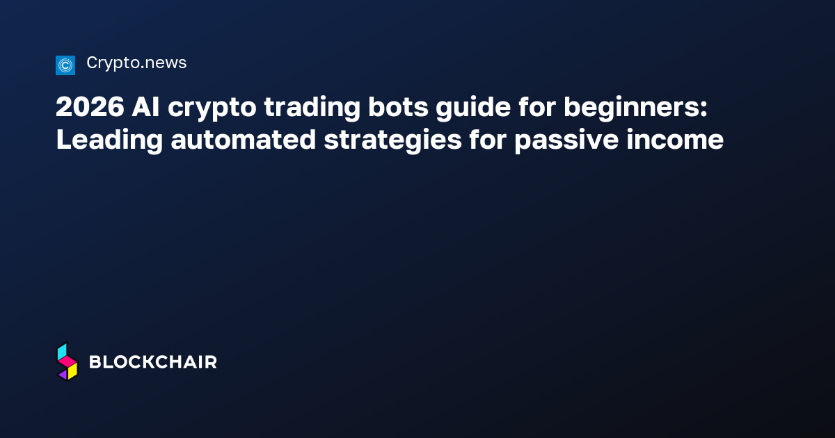 2026 AI crypto trading bots guide for beginners: Leading automated ...