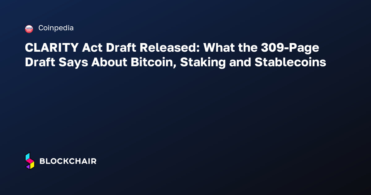 CLARITY Act Draft Released: What the 309-Page Draft Says About Bitcoin ...