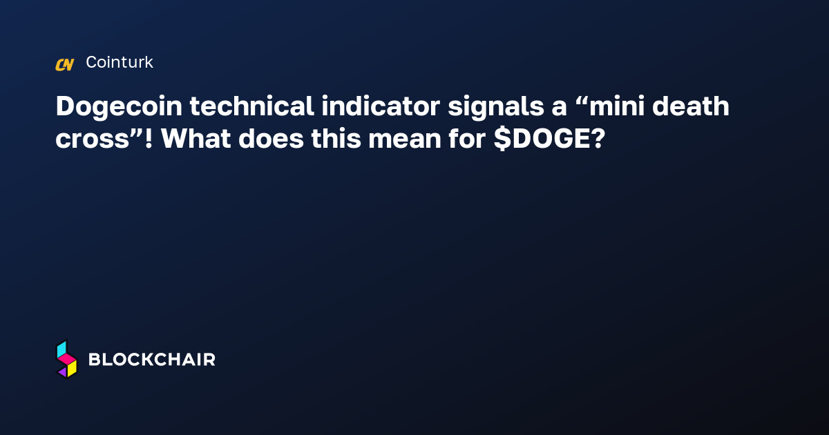 Dogecoin technical indicator signals a “mini death cross”! What does ...