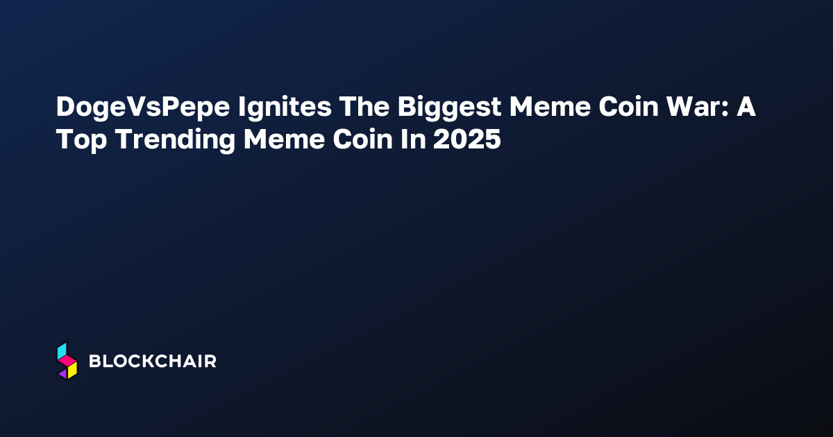 DogeVsPepe Ignites The Biggest Meme Coin War: A Top Trending Meme Coin ...