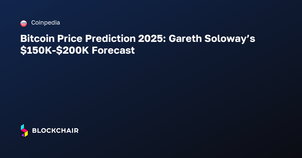 Bitcoin Price Prediction 2025: Gareth Soloway’s $150K-$200K Forecast ...