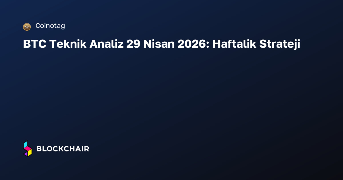 BTC Teknik Analiz 29 Nisan 2026: Haftalik Strateji — Crypto News ...