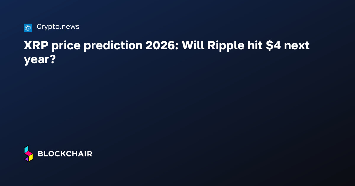 XRP price prediction 2026: Will Ripple hit $4 next year? — Crypto News ...