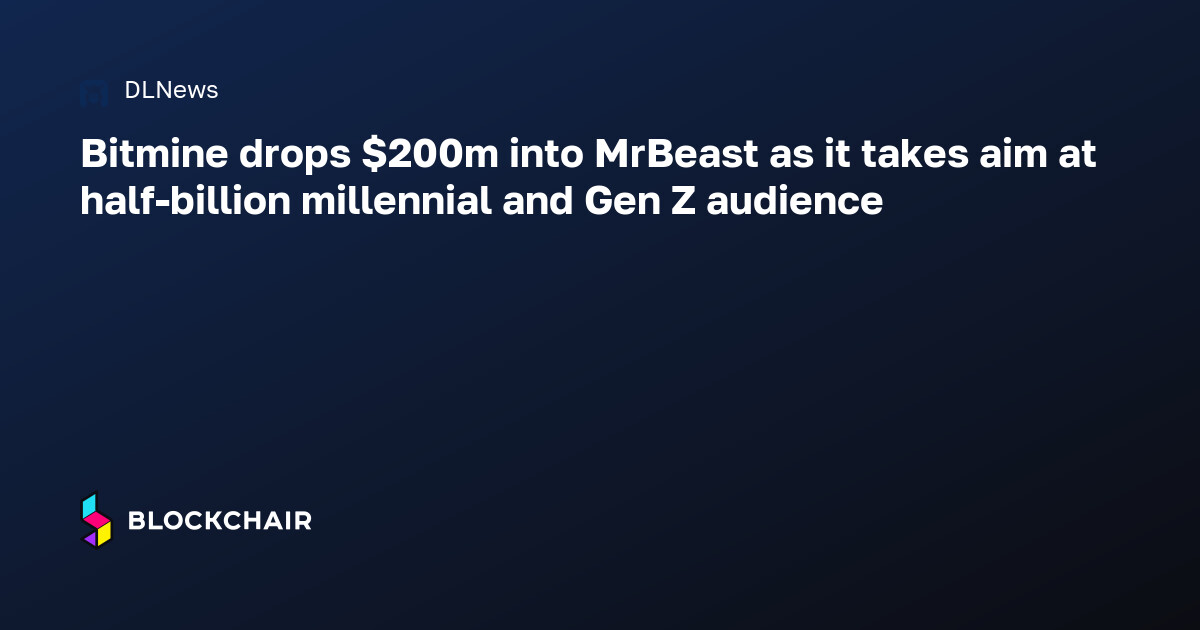 Bitmine drops $200m into MrBeast as it takes aim at half-billion ...