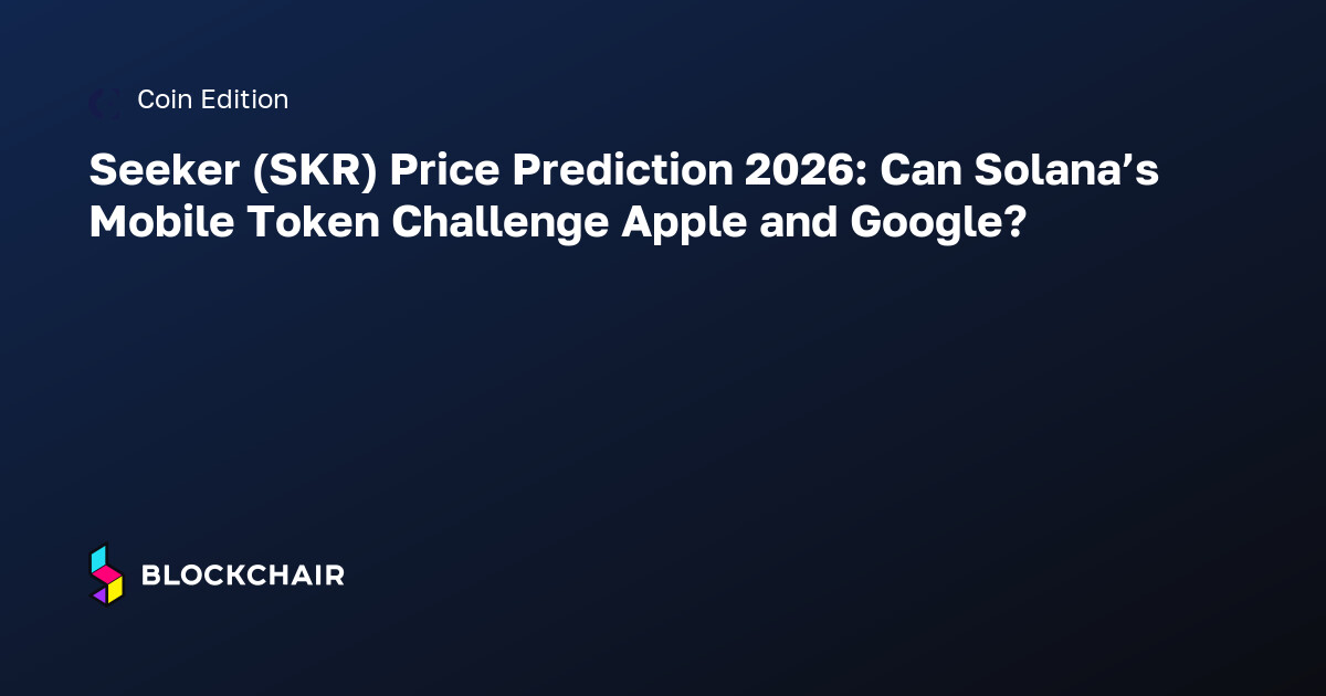 Seeker (SKR) Price Prediction 2026: Can Solana’s Mobile Token Challenge ...
