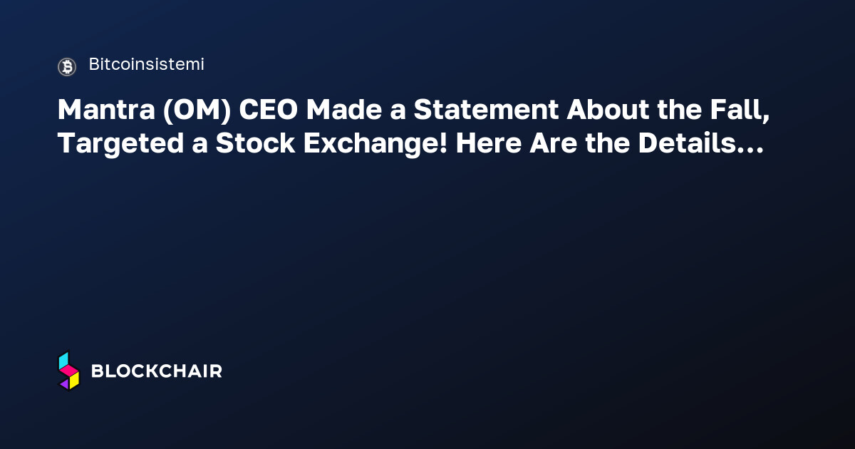 Mantra (OM) CEO Made a Statement About the Fall, Targeted a Stock ...