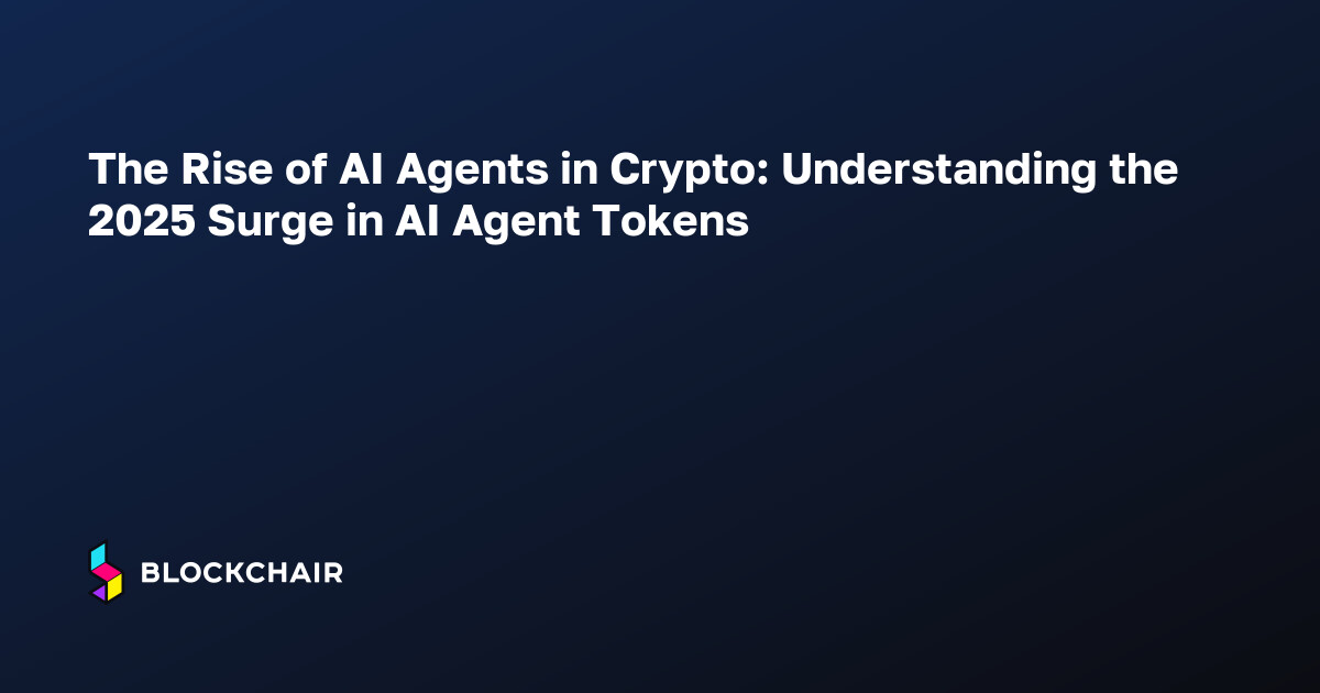 The Rise of AI Agents in Crypto: Understanding the 2025 Surge in AI ...