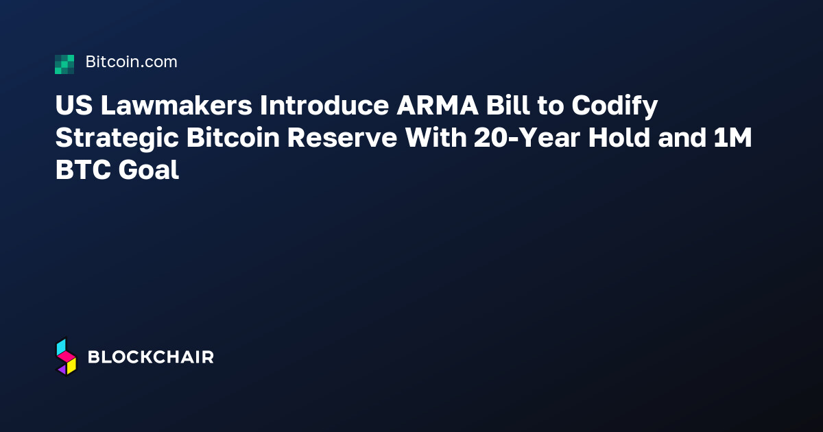 US Lawmakers Introduce ARMA Bill to Codify Strategic Bitcoin Reserve ...