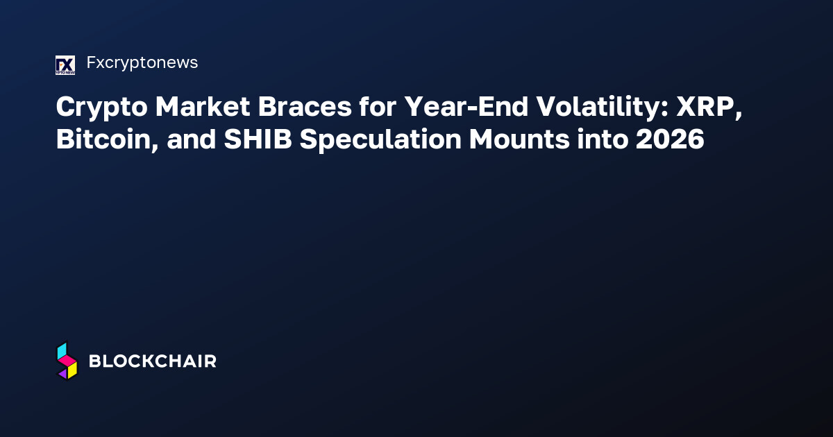 Crypto Market Braces for Year-End Volatility: XRP, Bitcoin, and SHIB ...