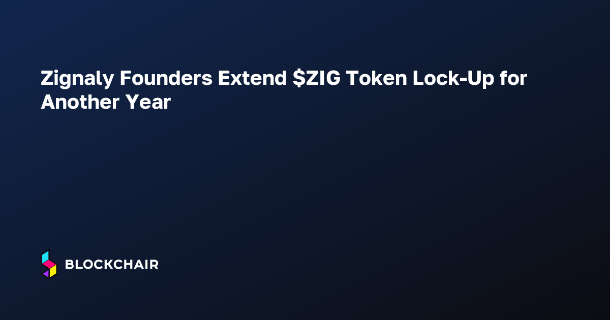 Zignaly Founders Extend $ZIG Token Lock-Up for Another Year — Crypto ...