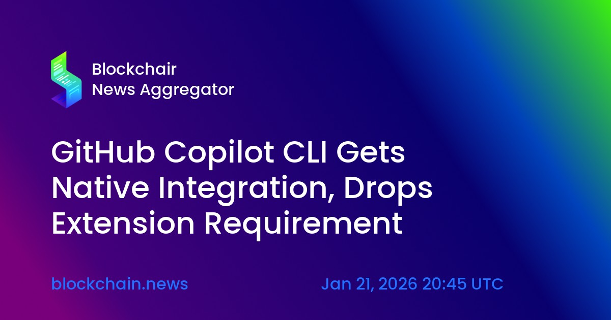 GitHub Copilot CLI Gets Native Integration, Drops Extension Requirement ...