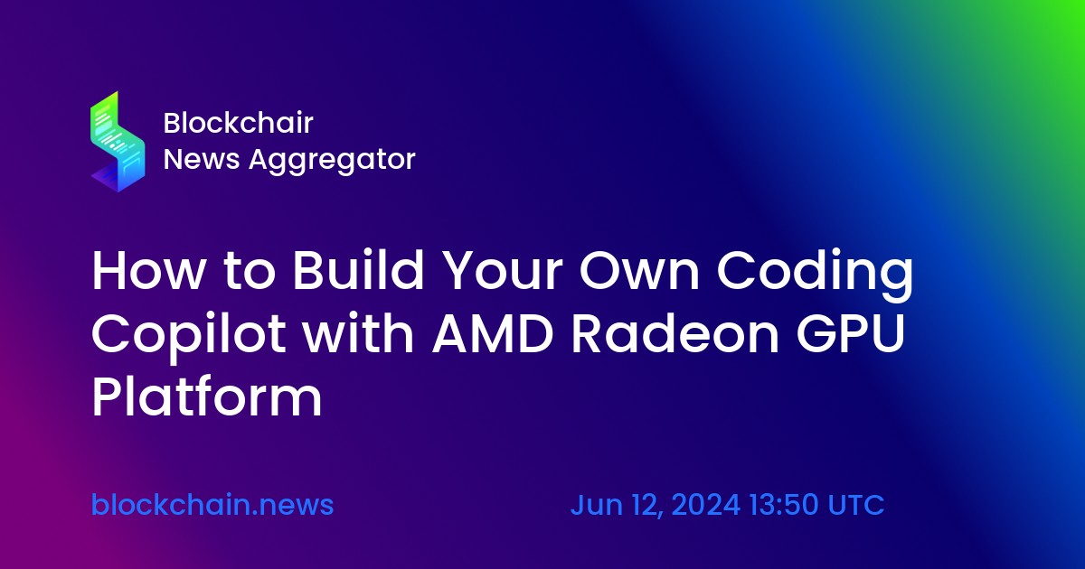How to Build Your Own Coding Copilot with AMD Radeon GPU Platform ...