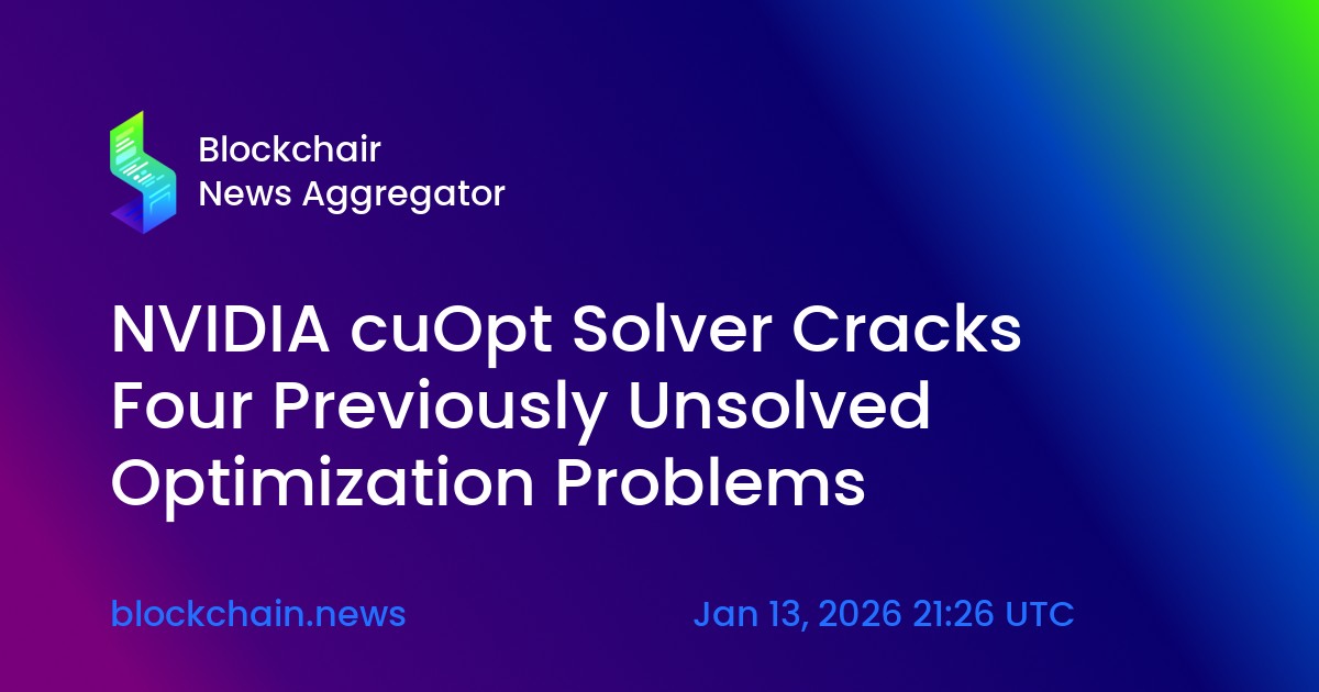 NVIDIA cuOpt Solver Cracks Four Previously Unsolved Optimization ...